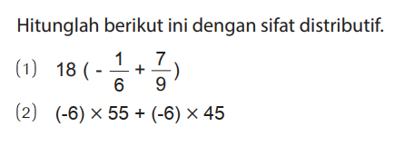 Hitunglah berikut ini dengan sifat distributif. (1) 18