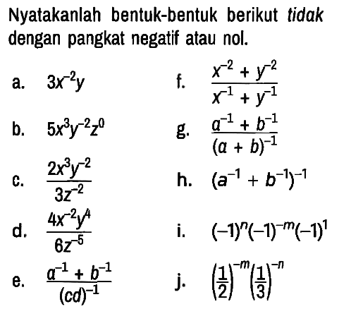 Nyatakanlah bentuk-bentuk berikut tidak dengan pangkat ne...