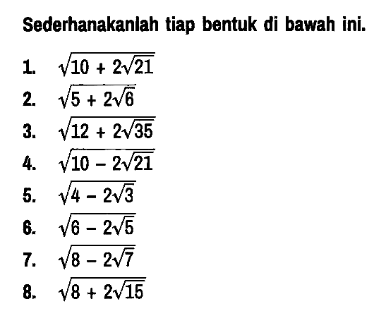 Sederhanakanlah tiap bentuk di bawah ini. 1. akar(10+2 a...