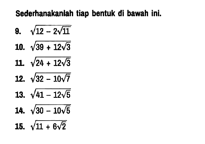 Sederhanakanlah tiap bentuk di bawah ini. 9. akar(12 - 2 ...