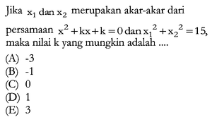 Jika x1 dan x2 merupakan akar-akar dari dan persamaan x^2...
