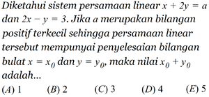 Diketahui sistem persamaan linear x + 2y = a dan 2x - y