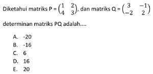 Diketahui matriks P = (1 2 4 3), dan matriks Q = (3 -1 -2...