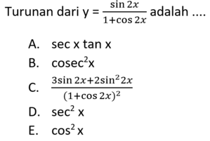 Turunan dari y=sin 2x/(1+cos 2x) adalah ....