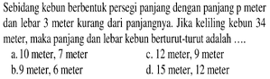 Sebidang kebun berbentuk persegi panjang dengan panjang p...