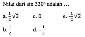 Nilai dari sin 330 adalah