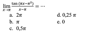 lim _(x -> pi) (tan (pi x-pi^(2)))/(x-pi)=..