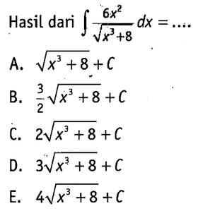Hasil dari integral 6x^2/(akar(x^3+8)) dx=...