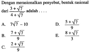 Dengan merasionalkan penyebut, bentuk rasional dari (3+ak...