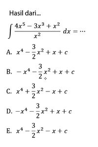 Hasil dari integral (4x^5-3x^3+x^2)/x^2 dx=