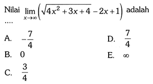 Nilai lim x mendekati tak hingga (akar(4x^2+3x+4)-2x+1)
