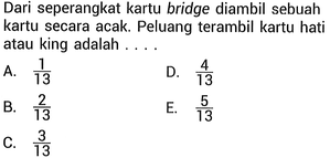 Dari seperangkat kartu bridge diambil sebuah kartu secara...