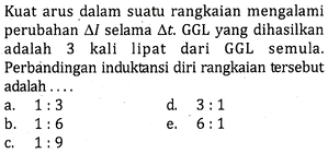Kuat arus dalam suatu rangkaian mengalami perubahan delta...