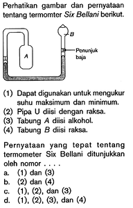 Perhatikan gambar dan pernyataan tentang termomter Six Be...