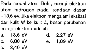 Pada model atom Bohr, energi elektron atom hidrogen pada ...