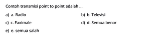 Contoh transmisi point to point adalah...