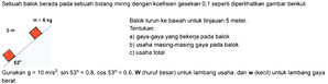 Sebuah balok berada pada sebuah bidang miring dengan koef...