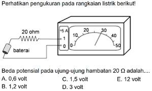 Perhatikan pengukuran pada rangkaian listrik berikut!Beda...