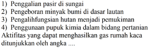 1) Penggalian pasir di sungai 2) Pengeboran minyak bumi d...