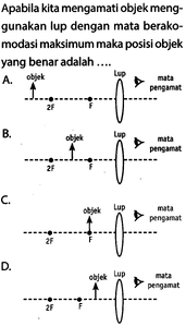 Apabila kita mengamati objek menggunakan lup dengan mata ...