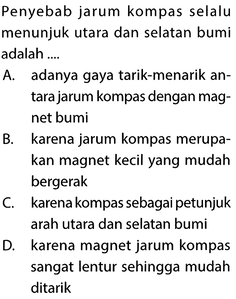 Penyebab jarum kompas selalu menunjuk utara dan selatan b...