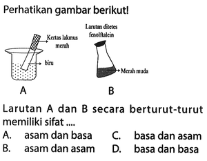 Perhatikan gambar berikut! Kertas lakmus merah biru Laru...