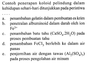 Contoh penerapan koloid pelindung dalam kehidupan sehari-...