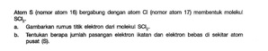 Atom S (nomor atom 16) bergabung dengan atom Cl (nomor at...