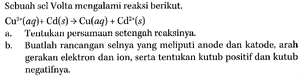 Sebuah sel Volta mengalami reaksi berikut, Cu^(2+) (aq)