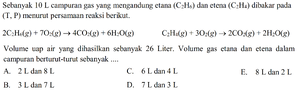Sebanyak 10 ~L campuran gas yang mengandung etana (C_(...