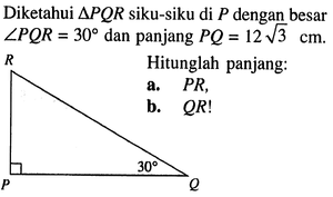 Diketahui segitiga PQR siku-siku di P dengan besar sudut ...