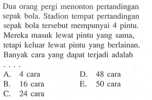 Dua orang pergi menonton pertandingan sepak bola. Stadion...