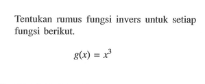Tentukan rumus fungsi invers untuk setiap fungsi berikut....