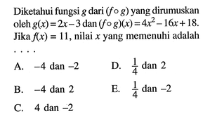 Diketahui fungsi g dari (fog) yang dirumuskan oleh g(x)=2...