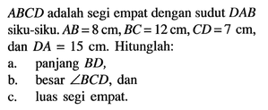 ABCD adalah segi empat dengan sudut DAB siku-siku. AB ...