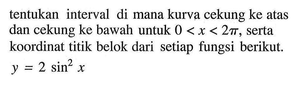 tentukan interval di cekung ke atas mana kurva dan cekung...