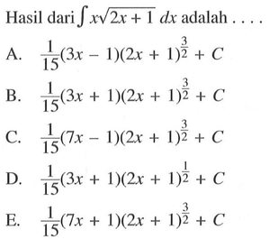 Hasil dari integral x akar(2x+1) dx adalah...