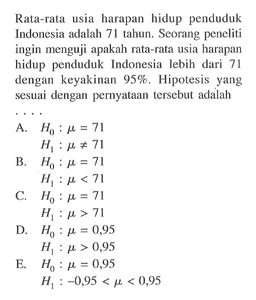 Rata-rata usia harapan hidup penduduk Indonesia adalah 71...