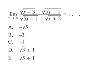 lim x->tak hingga (akar(x-3)-akar(5x+1))/(akar(5x-1)-akar...