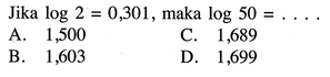 Jika log2=0,301, maka log50=