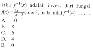 Jika f^-1(x) adalah invers dari fungsi f(x)=(2x-4)/(x-3),...