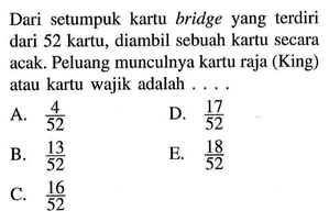Dari setumpuk kartu bridge yang terdiri dari 52 kartu, di...