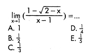 lim x->1 (1-akar(2-x))/(x-1)=