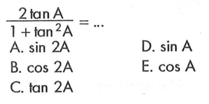 2tanA/(1+tan^2 A)