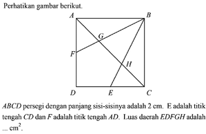 Perhatikan gambar berikut. ABCDEFGH ABCD persegi dengan p...