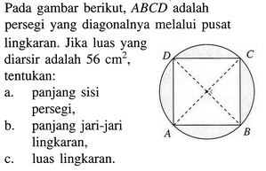 Pada gambar berikut, ABCD adalah persegi yang diagonalnya...