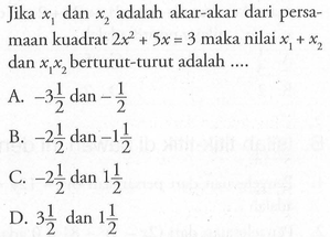 Jika x1 dan x2 adalah akar-akar dari persamaan kuadrat 2x...