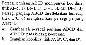 Persegi panjang ABCD mempunyai koordinat titik A(-5,1)...