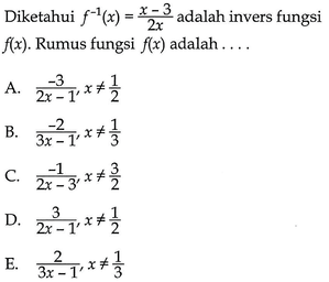 Diketahui f^(-1)(x)=(x-3)/(2x) adalah invers fungsi f(x)....