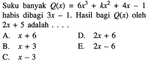 Suku banyak Q(x)=6x^3+kx^2+4x-1 habis dibagi 3x-1. Hasil ...